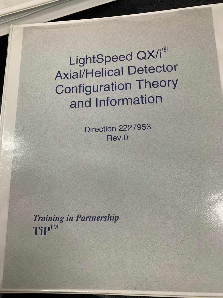 GE LIGHTSPEED QX/I AXIAL/HELICAL DETECTOR CONFIGURATION THEORY AND INF ...